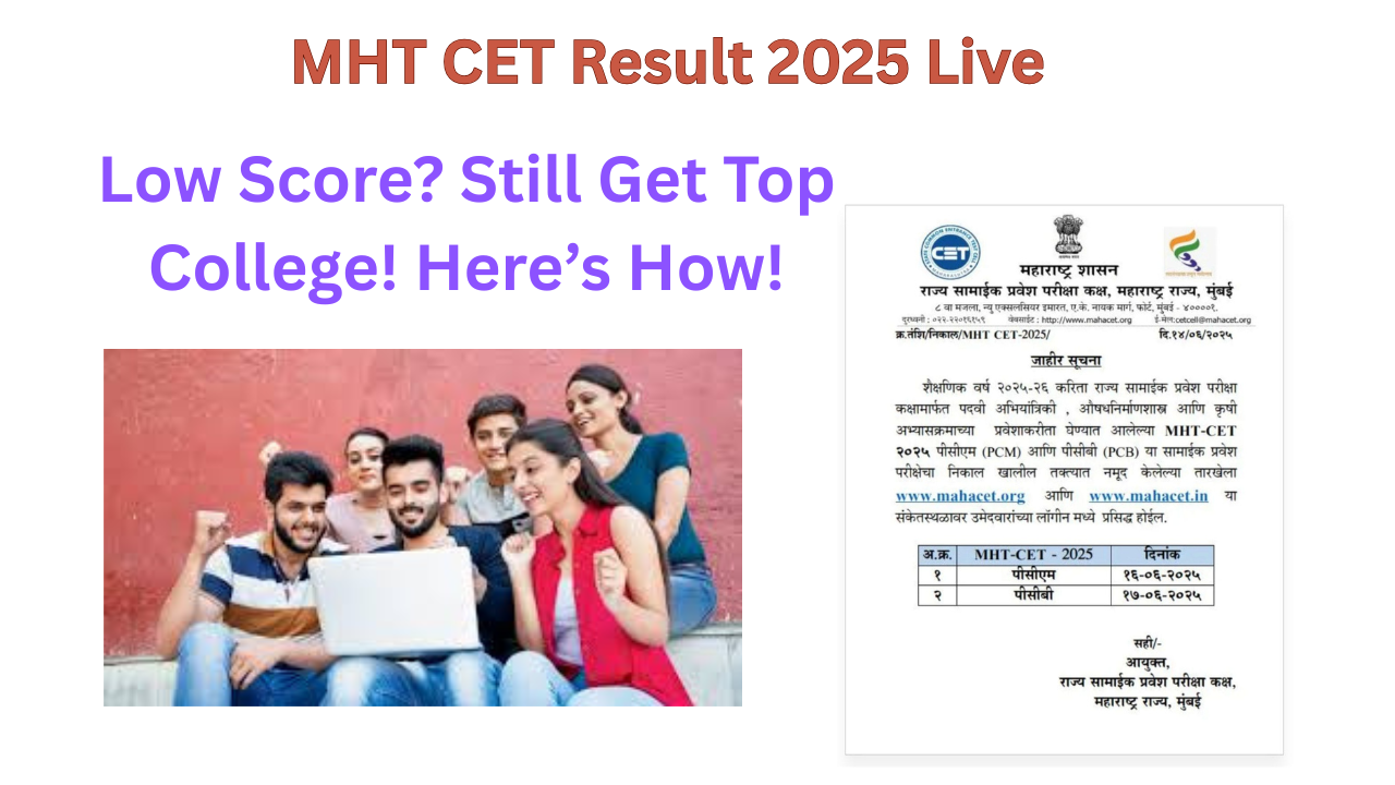 MHT CET Result 2025 OUT – Low Score? Still Get Top College! Here’s How ...